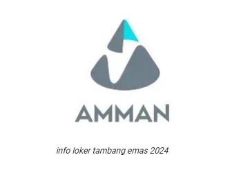 Lowongan Kerja Tambang Emas PT Amman Mineral Internasional Tbk Terbaru ...